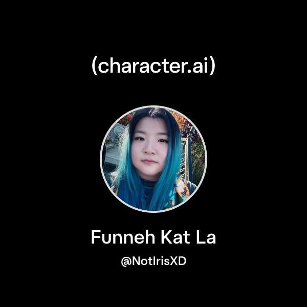 Chat with Funneh Kat La | character.ai | AI Chat, Reimagined–Your Words ...