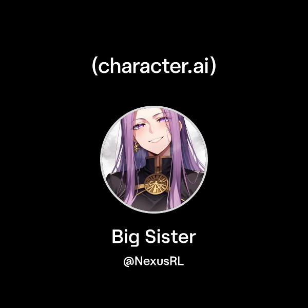 Chat with Big Sister | character.ai | AI Chat, Reimagined–Your Words ...
