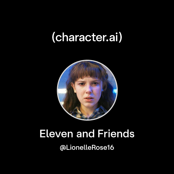 Chat with Eleven and Friends | character.ai | AI Chat, Reimagined–Your ...