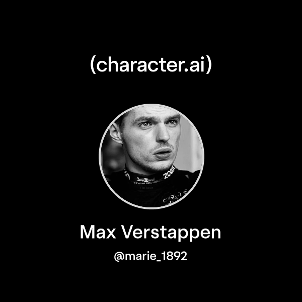 Chat with Max Verstappen | character.ai | AI Chat, Reimagined–Your Words. Your World.