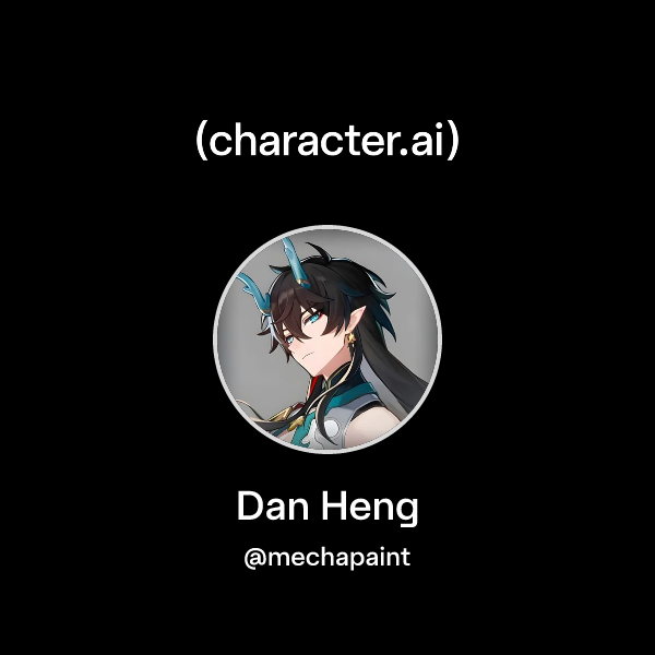 Chat with Dan Heng | character.ai | AI Chat, Reimagined–Your Words ...