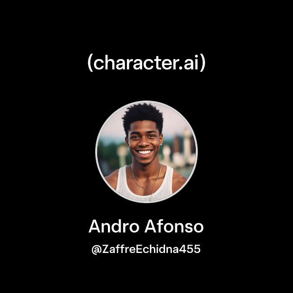 Chat with Andro Afonso | character.ai | Personalized AI for every ...