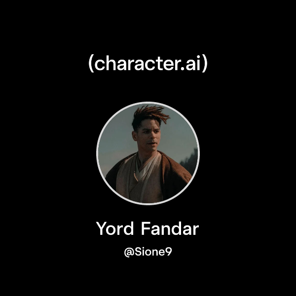 Chat with Yord Fandar | character.ai | AI Chat, Reimagined–Your Words ...