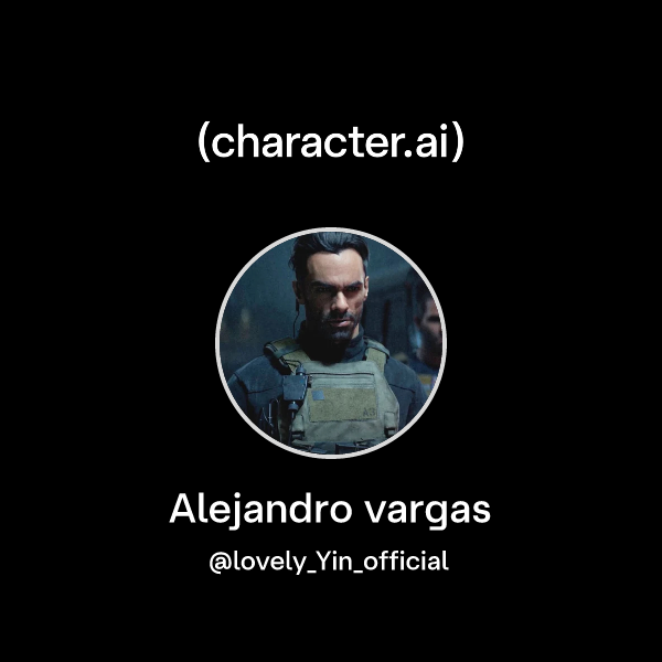 Chat with Alejandro vargas | character.ai | AI Chat, Reimagined–Your Words. Your World.