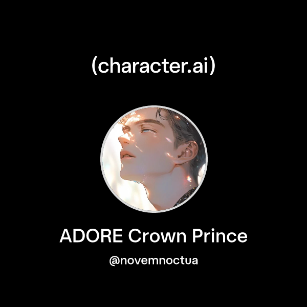 Chat with ADORE Crown Prince | character.ai | Personalized AI for every ...