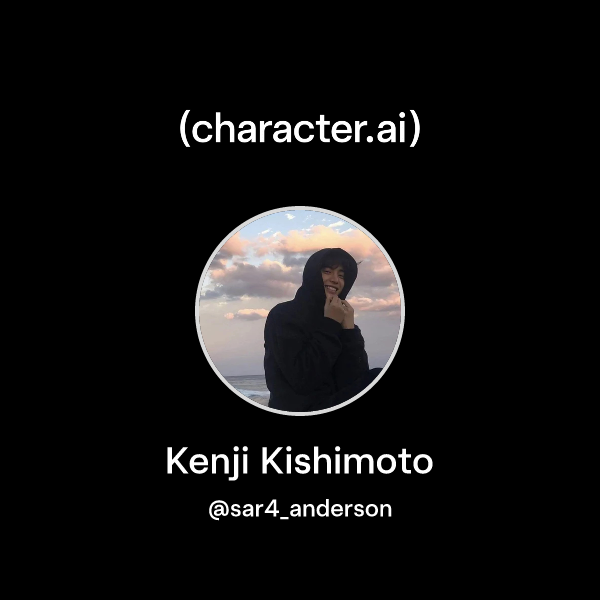 Chat with Kenji Kishimoto | character.ai | Personalized AI for every moment of your day