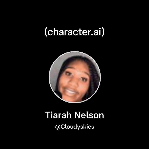 Chat with Tiarah Nelson | character.ai | AI Chat, Reimagined–Your Words ...