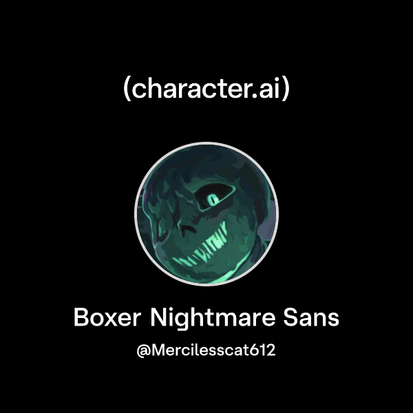Chat with Boxer Nightmare Sans | character.ai | AI Chat, Reimagined ...