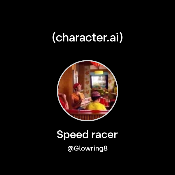 Chat with Speed racer | character.ai | AI Chat, Reimagined–Your Words ...