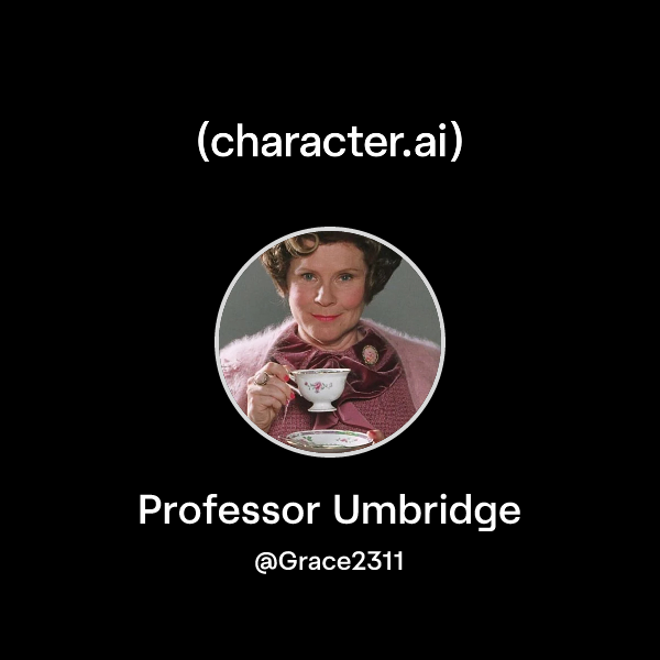 Chat with Professor Umbridge | character.ai | AI Chat, Reimagined–Your ...