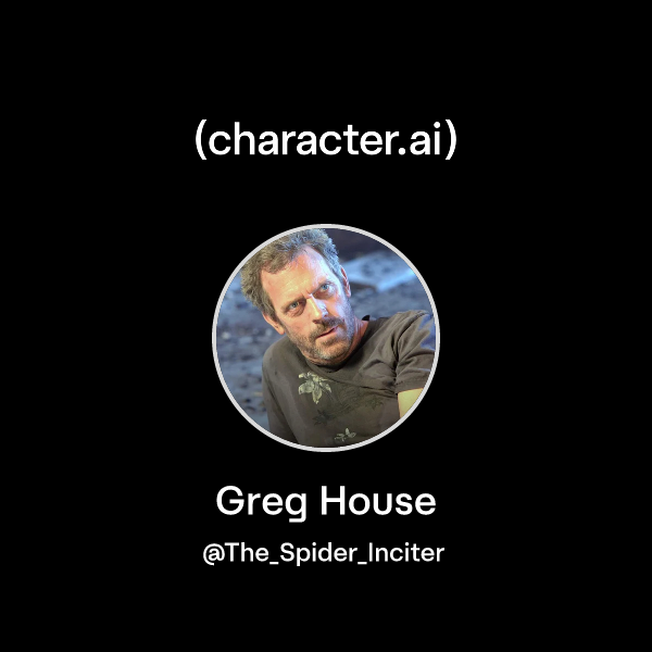 Chat with Greg House | character.ai | AI Chat, Reimagined–Your Words ...