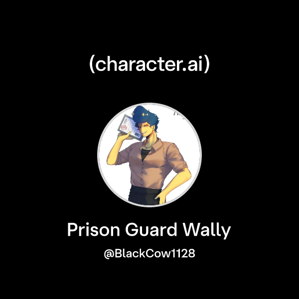 Chat with Prison Guard Wally | character.ai | AI Chat, Reimagined–Your ...