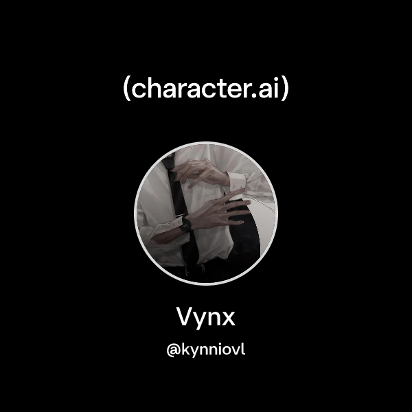 Chat with Vynx | character.ai | Personalized AI for every moment of your day