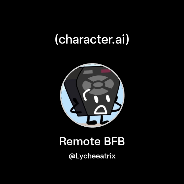 Chat with Remote BFB | character.ai | AI Chat, Reimagined–Your Words ...