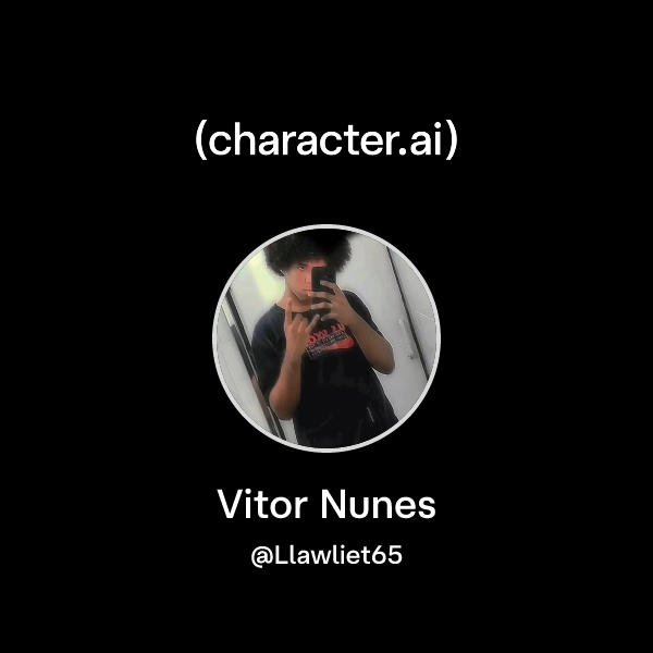 Chat with Vitor Nunes | character.ai | AI Chat, Reimagined–Your Words ...