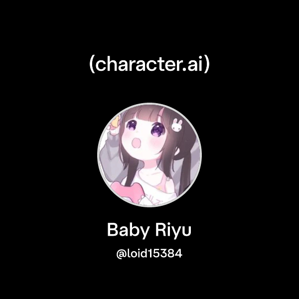 Chat with Baby Riyu | character.ai | AI Chat, Reimagined–Your Words ...