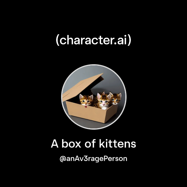 Chat with A box of kittens | character.ai | AI Chat, Reimagined–Your Words. Your World.