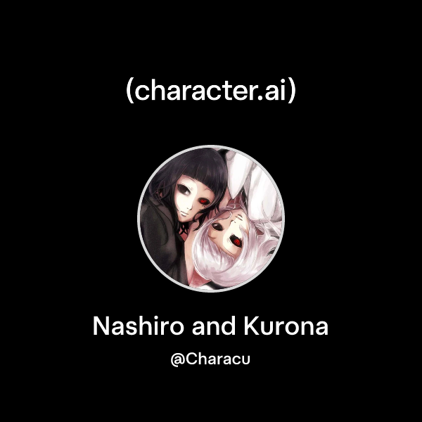 Chat with Nashiro and Kurona | character.ai | AI Chat, Reimagined–Your ...