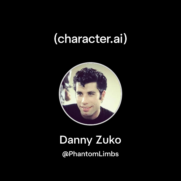 Chat with Danny Zuko | character.ai | AI Chat, Reimagined–Your Words ...