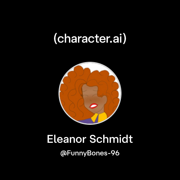 Chat with Eleanor Schmidt | character.ai | AI Chat, Reimagined–Your ...