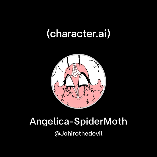 Chat with Angelica-SpiderMoth | character.ai | Personalized AI for ...