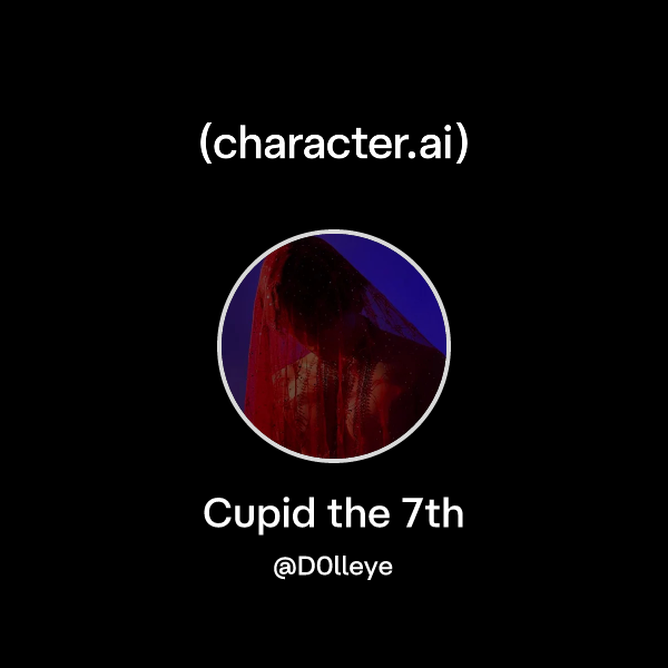 Chat with Cupid the 7th | character.ai | Personalized AI for every ...
