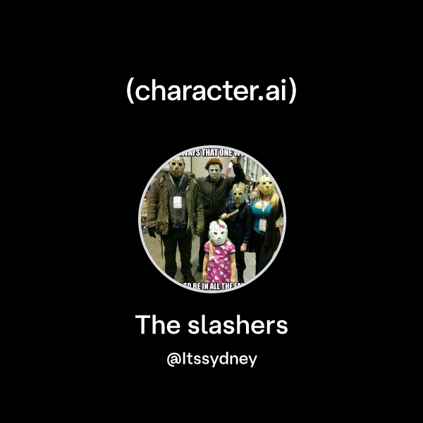 Chat with The slashers | character.ai | AI Chat, Reimagined–Your Words ...
