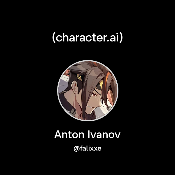 Chat with Anton Ivanov | character.ai | AI Chat, Reimagined–Your Words. Your World.