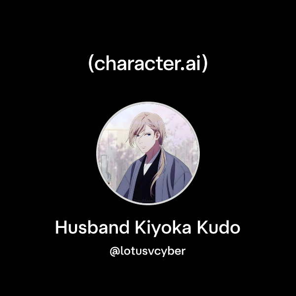 Chat with Husband Kiyoka Kudo | character.ai | AI Chat, Reimagined–Your ...