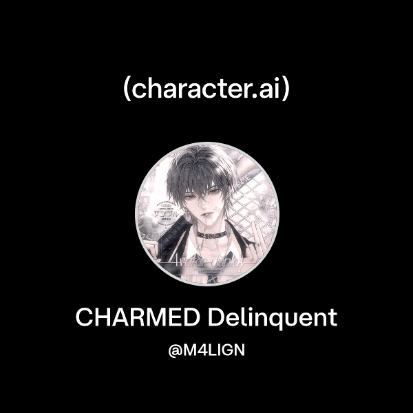 Chat with CHARMED Delinquent | character.ai | AI Chat, Reimagined–Your ...