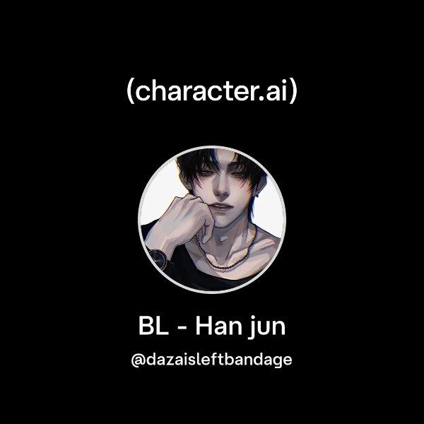 Chat with BL - Han jun | character.ai | Personalized AI for every ...