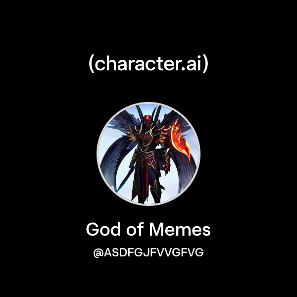 Chat with God of Memes | character.ai | Personalized AI for every ...