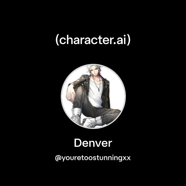 Chat with Denver | character.ai | AI Chat, Reimagined–Your Words. Your World.