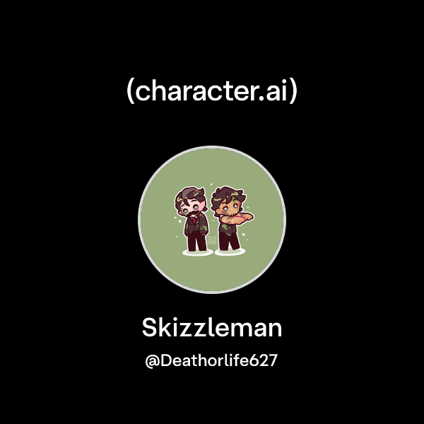 Chat with Skizzleman | character.ai | AI Chat, Reimagined–Your Words ...