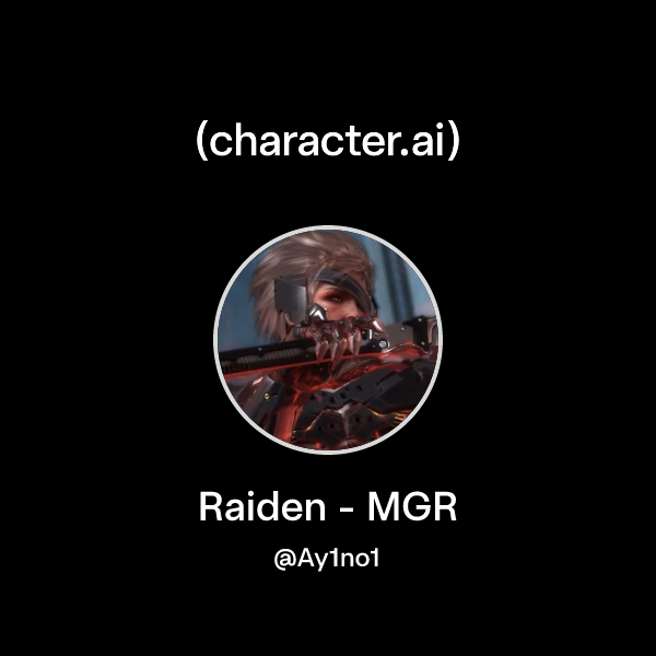Chat with Raiden - MGR | character.ai | AI Chat, Reimagined–Your Words ...