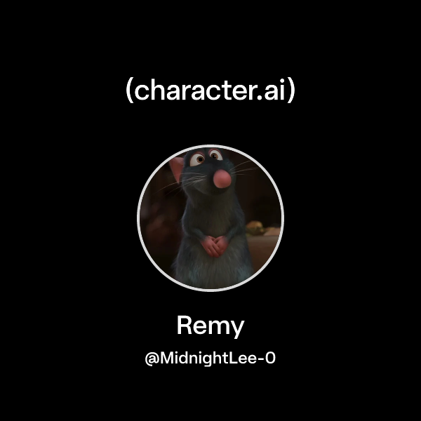 Chat with Remy | character.ai | Personalized AI for every moment of ...