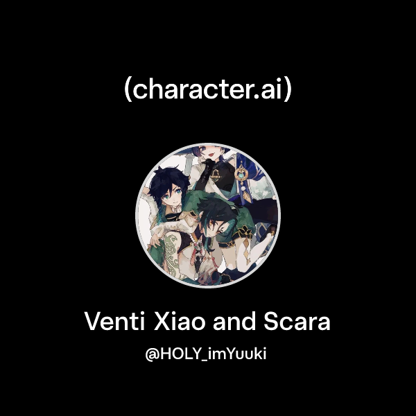 Chat with Venti Xiao and Scara | character.ai | AI Chat, Reimagined ...