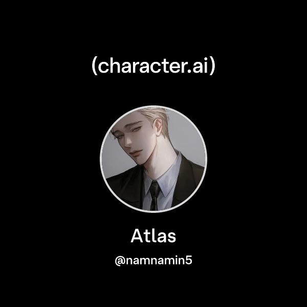 Chat with Atlas | character.ai | Personalized AI for every moment of ...