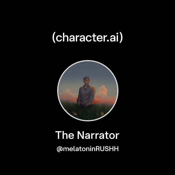 Chat with The Narrator | character.ai | AI Chat, Reimagined–Your Words ...