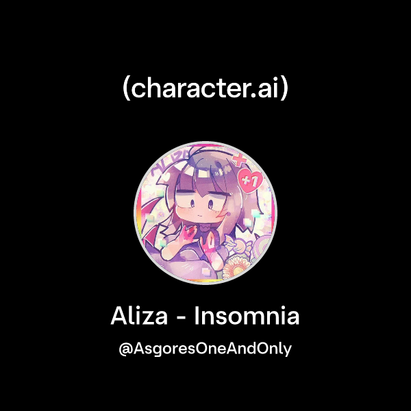 Chat with Aliza - Insomnia | character.ai | Personalized AI for every ...