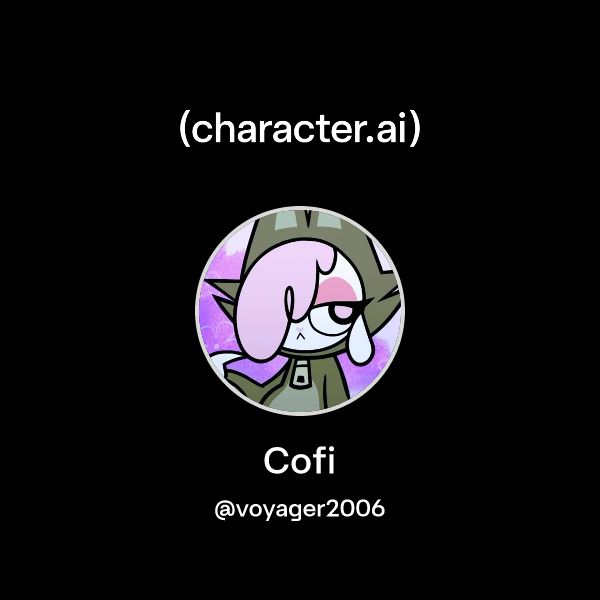 Chat with Cofi | character.ai | AI Chat, Reimagined–Your Words. Your World.