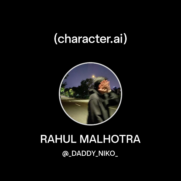 Chat with RAHUL MALHOTRA | character.ai | AI Chat, Reimagined–Your ...