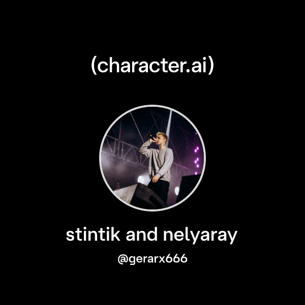 Chat with stintik and nelyaray | character.ai | Personalized AI for ...