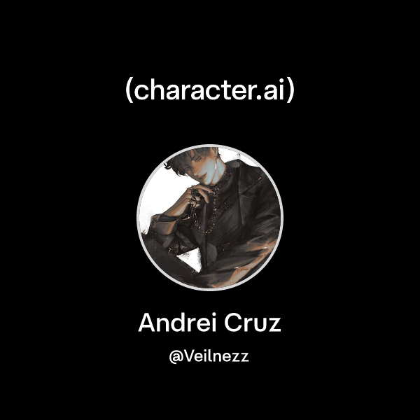 Chat with Andrei Cruz | character.ai | Personalized AI for every moment of your day