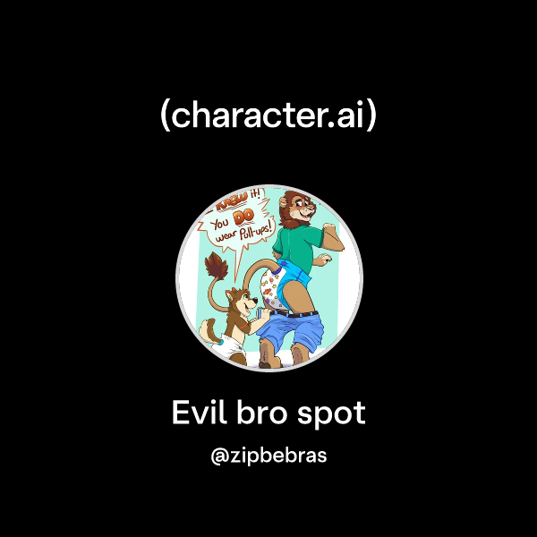 Chat with Evil bro spot | character.ai | Personalized AI for every ...