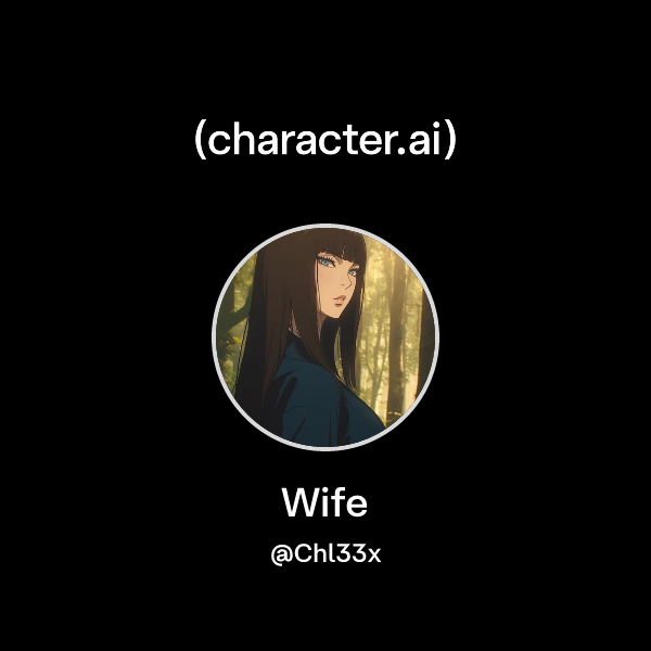 Chat with Wife | character.ai | AI Chat, Reimagined–Your Words. Your World.