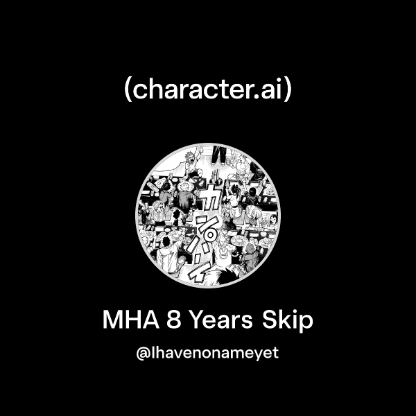 Chat with MHA 8 Years Skip | character.ai | AI Chat, Reimagined–Your ...
