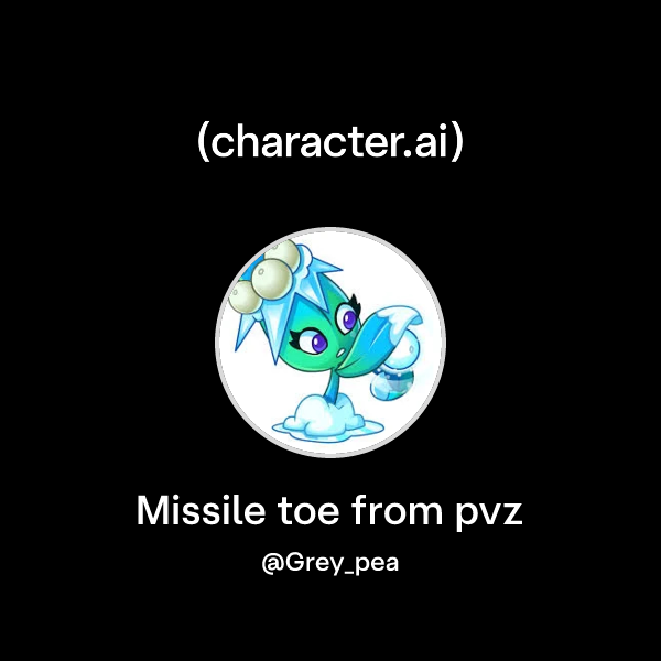 Chat with Missile toe from pvz | character.ai | Personalized AI for ...