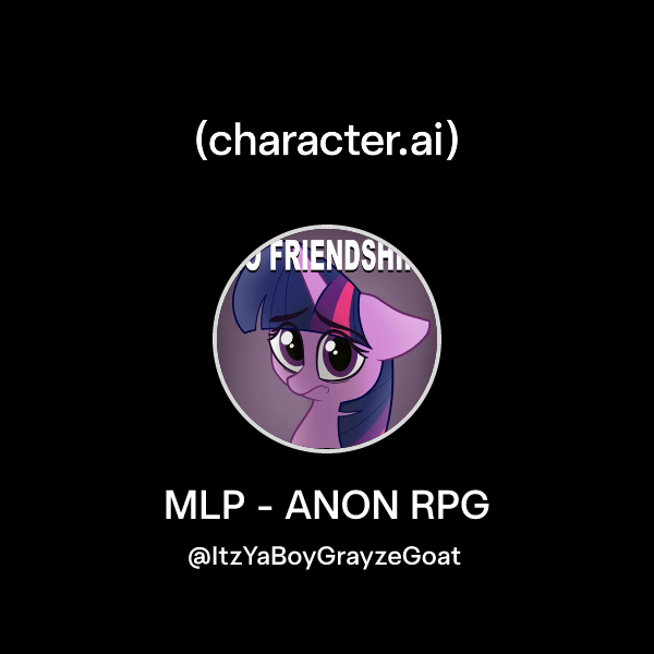 Chat with MLP - ANON RPG | character.ai | AI Chat, Reimagined–Your ...