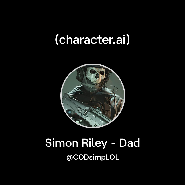 Chat with Simon Riley - Dad | character.ai | AI Chat, Reimagined–Your ...